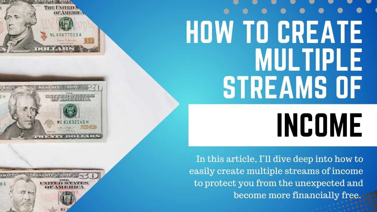 How to Create Multiple Streams of Income